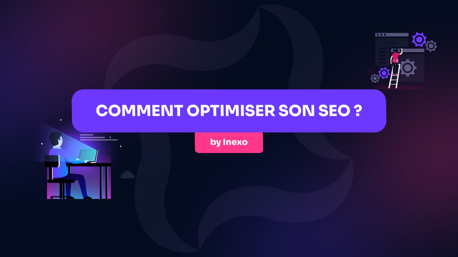 Comment optimiser son SEO ? - Agence Inexo